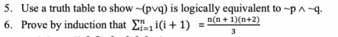 Solved 5. Use a truth table to show -(pvq) is logically | Chegg.com