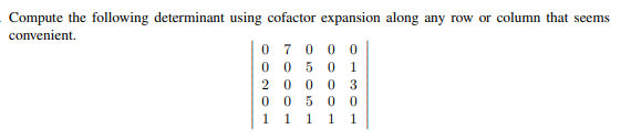 Solved Compute the following determinant using cofactor | Chegg.com