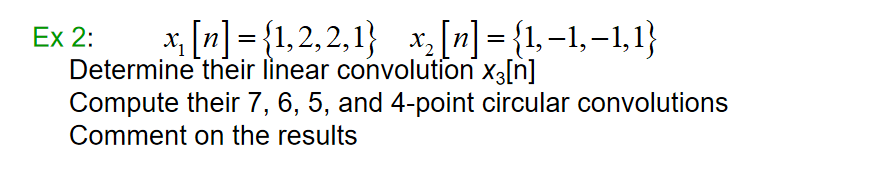 Solved Ex 1: Compute the 4-point circular convolution for | Chegg.com