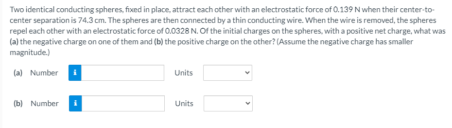 Solved Two identical conducting spheres, fixed in place, | Chegg.com