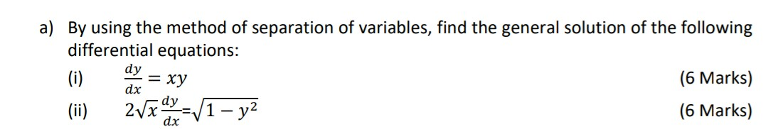 Solved a) By using the method of separation of variables, | Chegg.com
