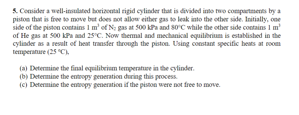 Solved 5. Consider a well-insulated horizontal rigid | Chegg.com