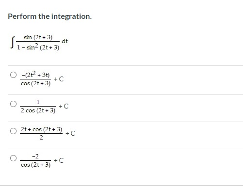 Solved Perform the integration. sin (2t + 3) dt 1 - | Chegg.com