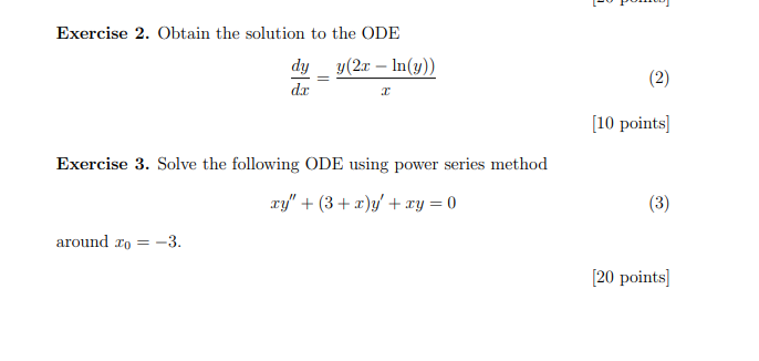 Solved Exercise 2. Obtain the solution to the ODE dy_y(2x – | Chegg.com