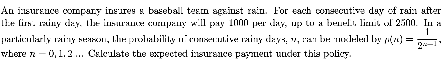 Solved An insurance company insures a baseball team against | Chegg.com