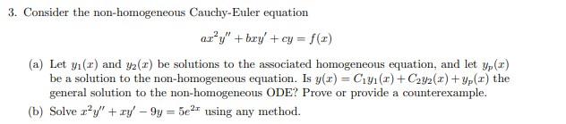 Solved 3. Consider the non-homogeneous Cauchy-Euler equation | Chegg.com