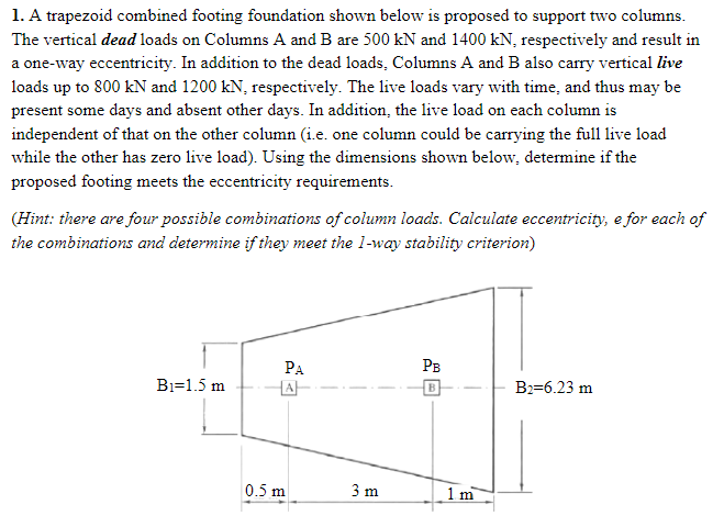 Solved 1. A trapezoid combined footing foundation shown | Chegg.com