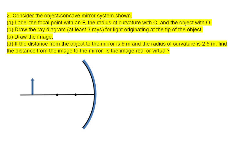 Solved 2. Consider the object-concave mirror system shown. | Chegg.com