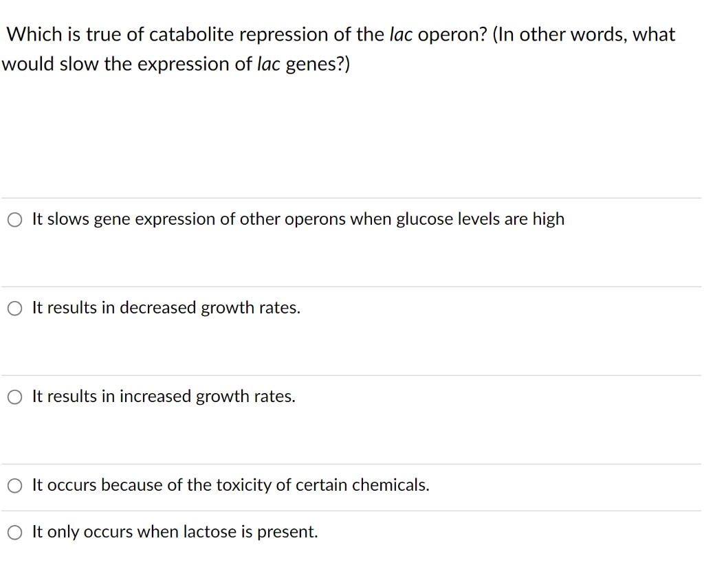 Solved Which is true of catabolite repression of the lac | Chegg.com