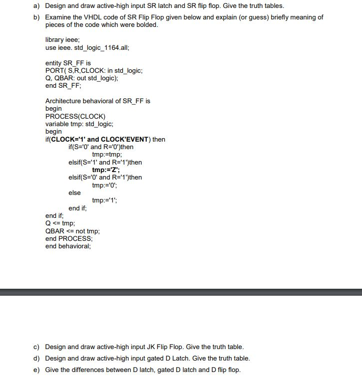 Solved a) Design and draw active-high input SR latch and SR | Chegg.com