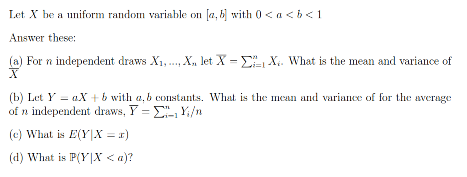 Solved Let X be a uniform random variable on [a, b] with 0 | Chegg.com