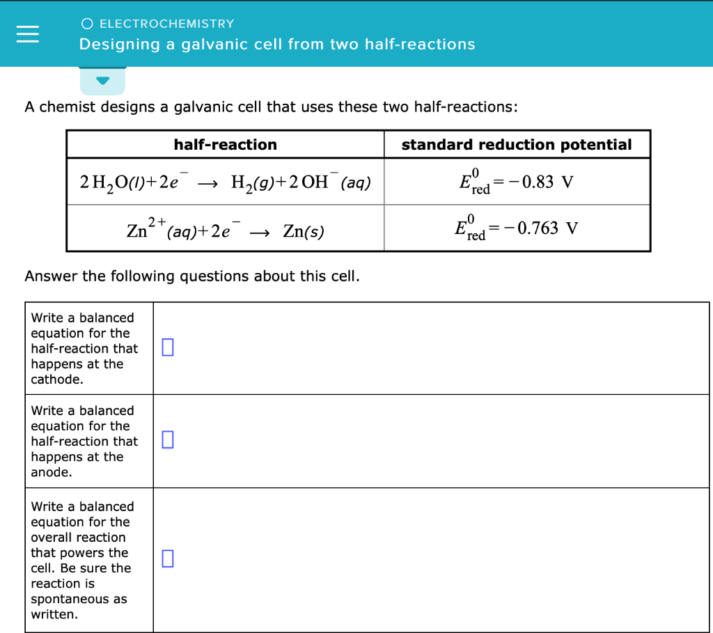 Solved O ELECTROCHEMISTRY Designing a galvanic cell from two | Chegg.com