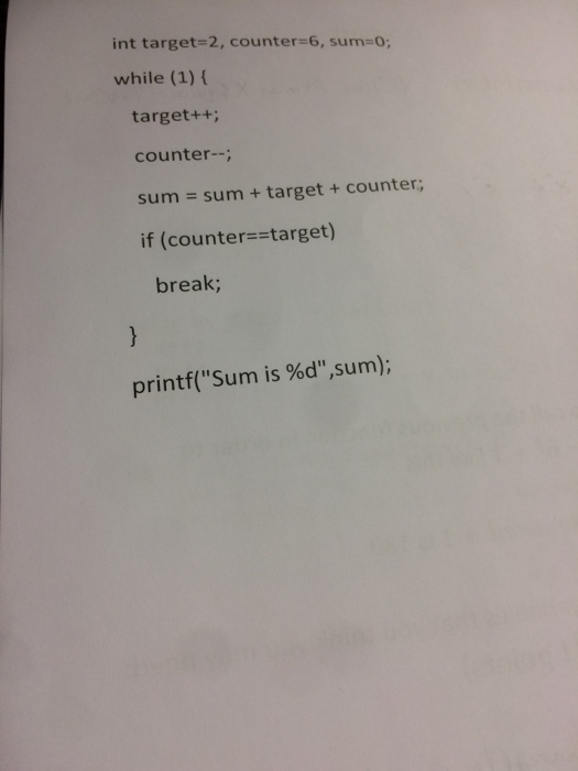 int target-2, counter-6, sum=0; while (1) target++ | Chegg.com