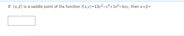 Solved If (α,β) is a saddle point of the function | Chegg.com