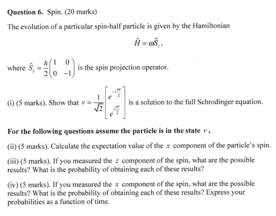 Solved Question 6. Spin. (20 marks) The evolution of a | Chegg.com
