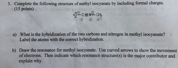 Solved Complete the following structure of methyl isocyanate | Chegg.com