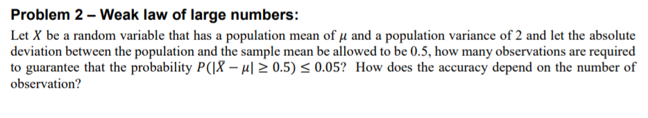 Solved Problem 2 - Weak law of large numbers: Let X be a | Chegg.com