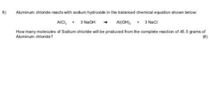Solved 8) Aluminum chloride reacts with sodium hydroxide in | Chegg.com