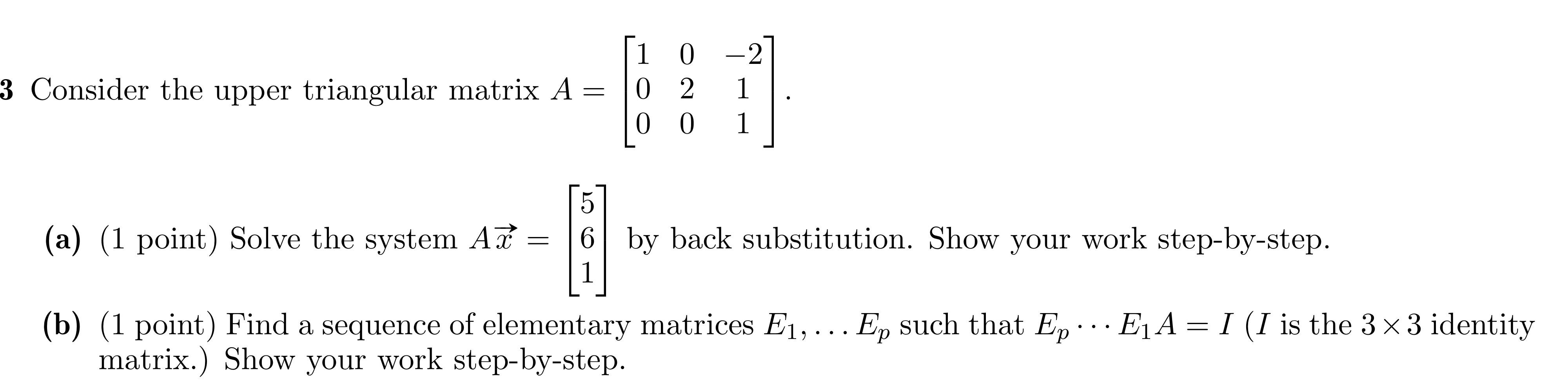 Solved Consider the upper triangular matrix A=⎣⎡100020−211⎦⎤ | Chegg.com
