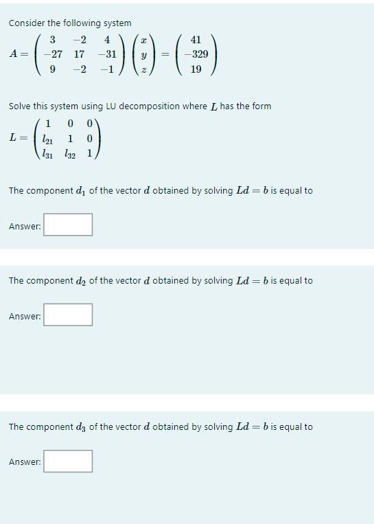 Solved Consider the following system 3 -2 4 A -27 17 9 -2 | Chegg.com