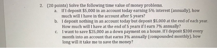 Solved 2. (20 points) Solve the following time value of | Chegg.com