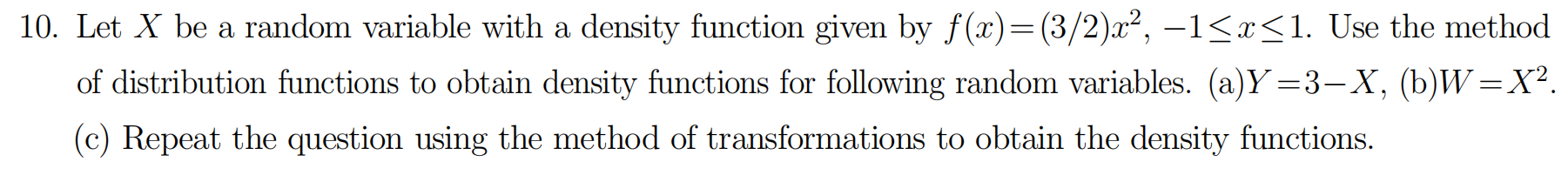 Solved 10. Let X be a random variable with a density | Chegg.com