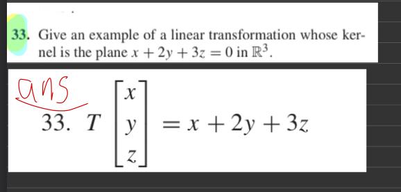 Solved 33. Give an example of a linear transformation whose | Chegg.com