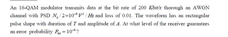 Solved An 16-QAM modulator transmits data at the bit rate of | Chegg.com