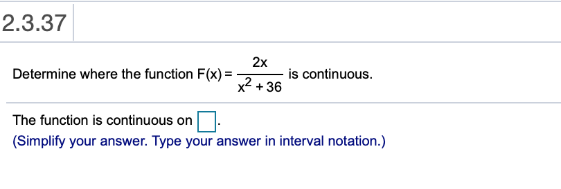 Solved 2.3.37 2x Determine where the function F(x) = is | Chegg.com