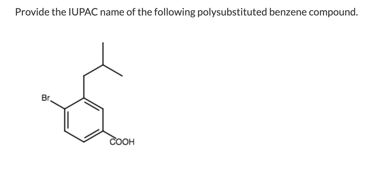 Solved Provide the IUPAC name of the following | Chegg.com