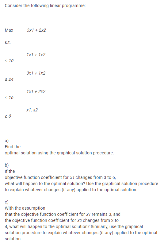 Solved Consider the following linear programme: Max 3x1 + | Chegg.com