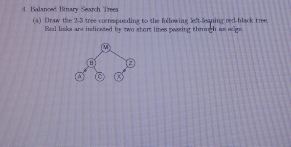 Solved 4. Balanced Binary Search Trees (a) Draw the 2-3 tree | Chegg.com