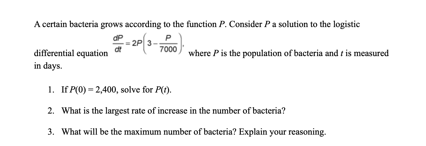 Solved Р A certain bacteria grows according to the function | Chegg.com