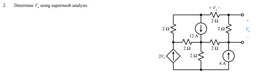 Solved 2. Determine V, using supermesh analysis. 2Ω 2Ω 2Ω 12 | Chegg.com