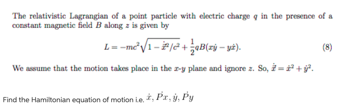 Solved The relativistic Lagrangian of a point particle with | Chegg.com