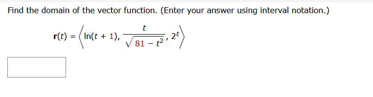 Solved Find the domain of the vector function. (Enter your | Chegg.com