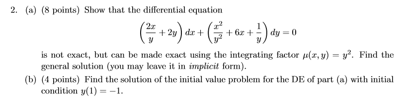 Solved 2. (a) (8 points) Show that the differential equation | Chegg.com