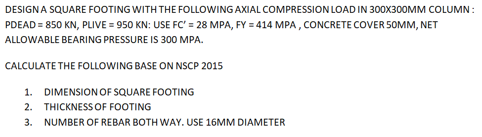 DESIGN A SQUARE FOOTING WITH THE FOLLOWING AXIAL | Chegg.com