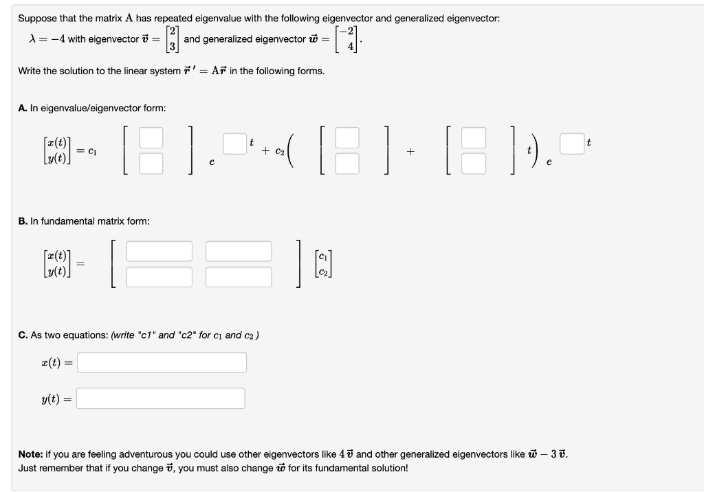 Solved Suppose that the matrix A has repeated eigenvalue | Chegg.com