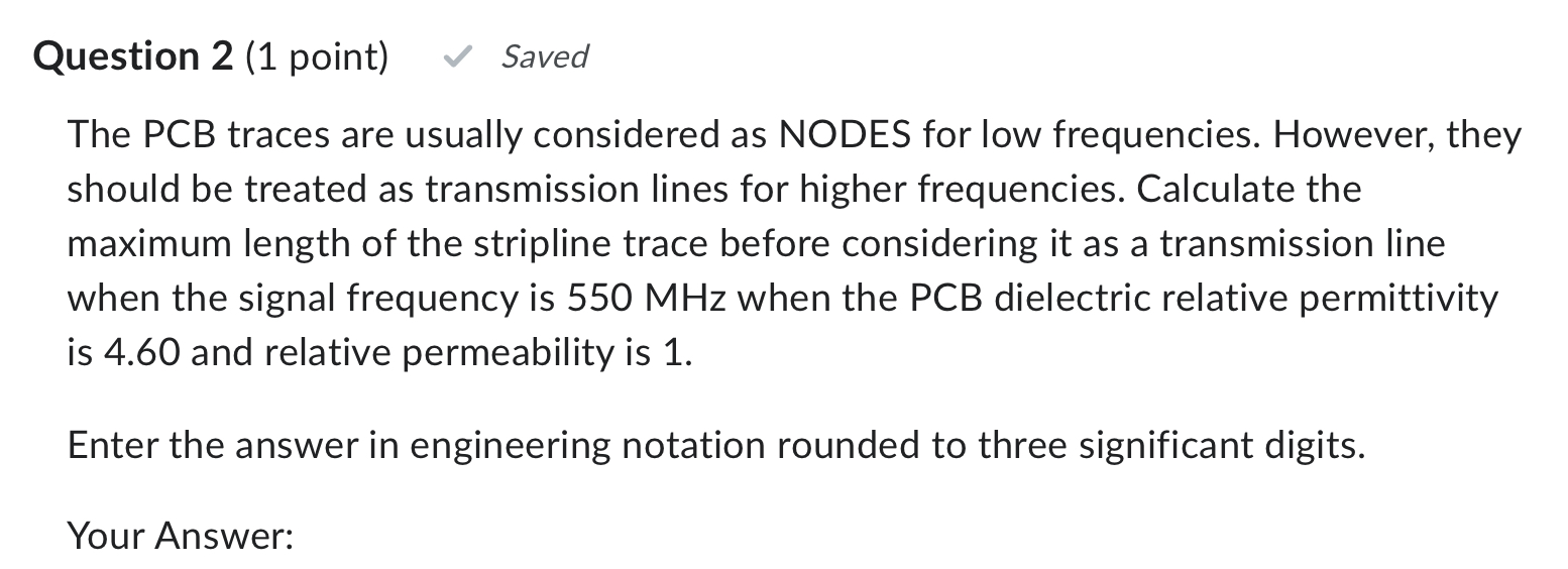 Solved Question 2 (1 ﻿point) ﻿SavedThe PCB traces are | Chegg.com