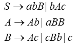 Solved S→abB∣bAc A→Ab∣aBB B→Ac∣cBb∣c | Chegg.com