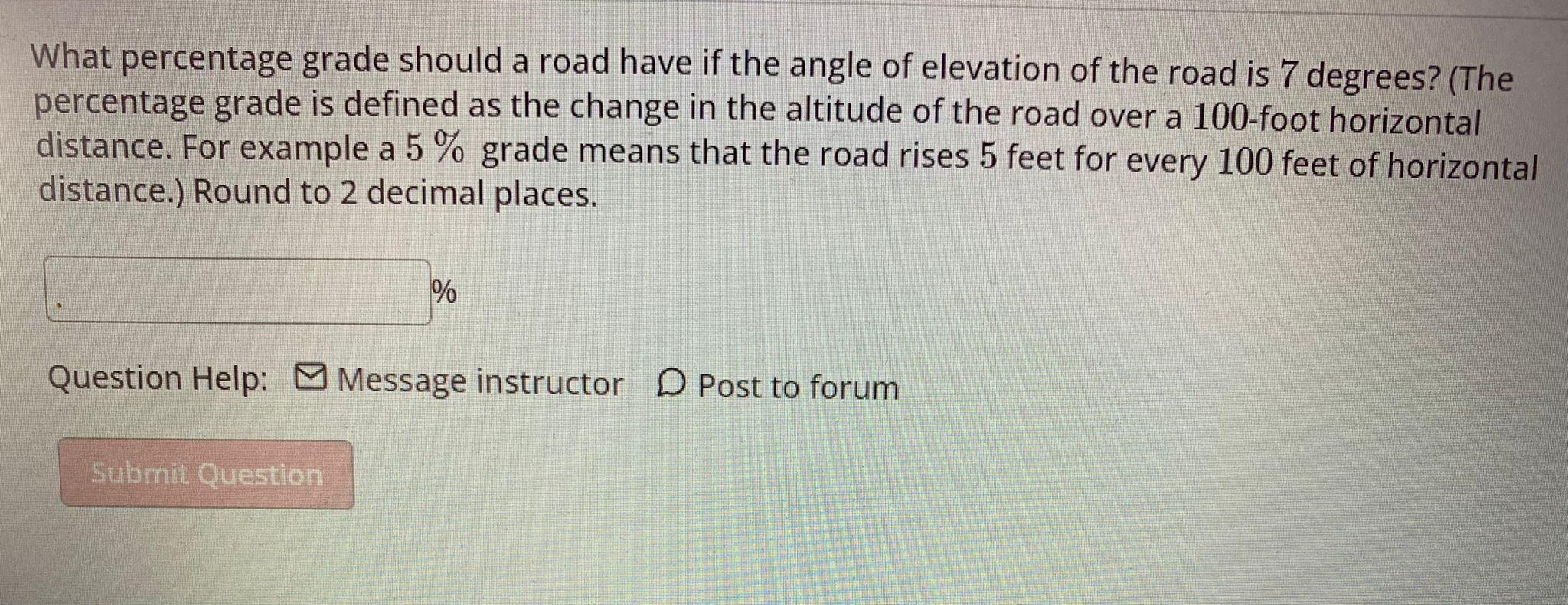 Solved What percentage grade should a road have if the angle | Chegg.com