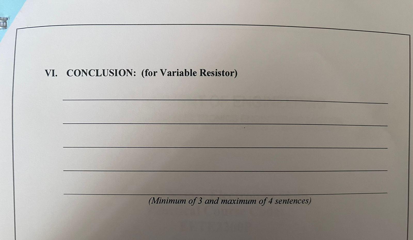 Solved VI. CONCLUSION: (for Variable Resistor) (Minimum of 3 | Chegg.com