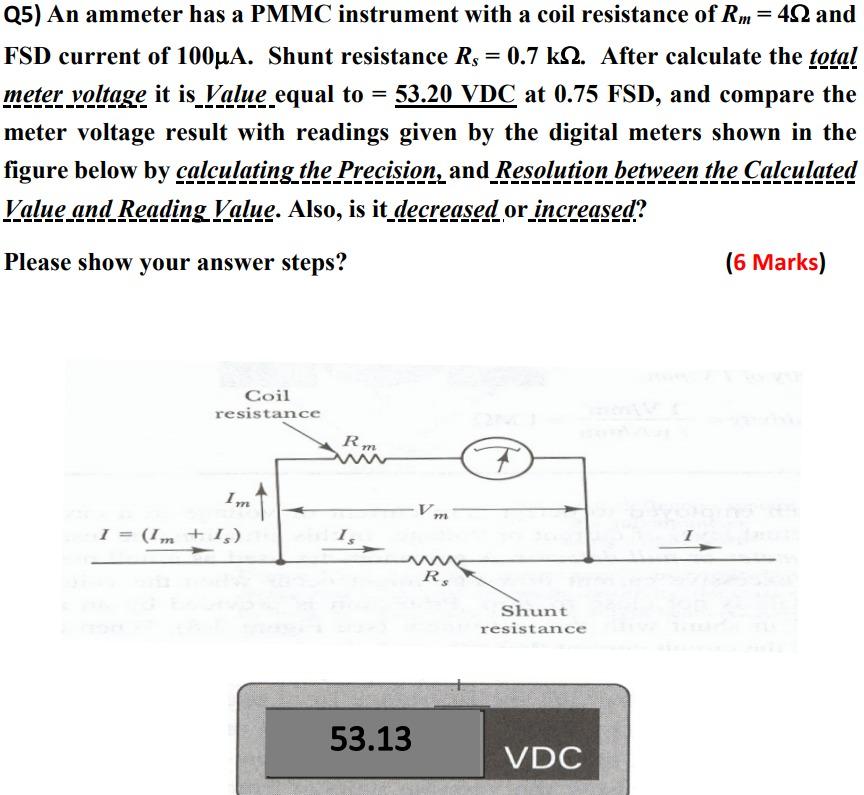 Solved Q5) An ammeter has a PMMC instrument with a coil | Chegg.com