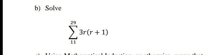 Solved b) Solve 29 Σ3r(r + 1) 11 | Chegg.com