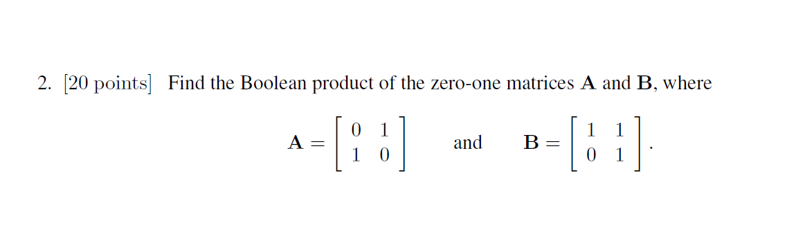Solved 2. [20 points) Find the Boolean product of the | Chegg.com