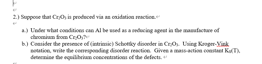Solved 2.) Suppose that Cr2O3 is produced via an oxidation | Chegg.com