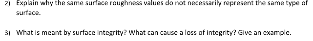 Solved 2) Explain why the same surface roughness values do | Chegg.com