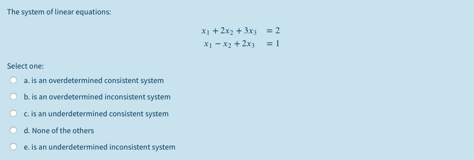 Solved The system of linear equations: X] + 2x2 + 3x3 = 2 x] | Chegg.com