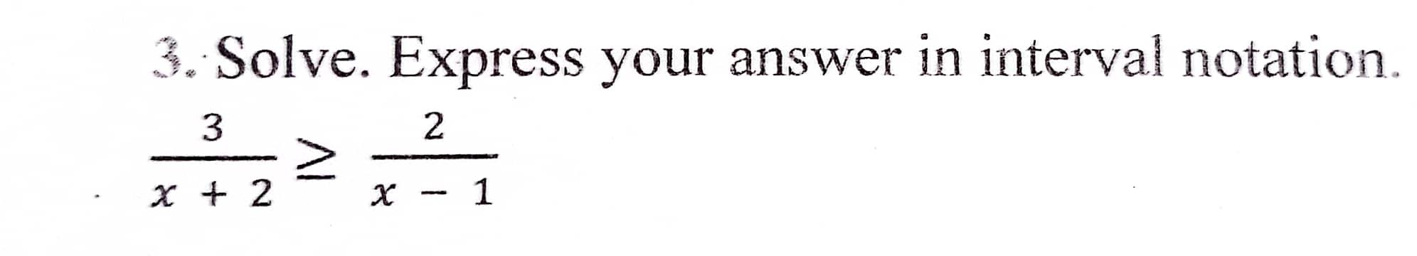 Solved 3. Solve. Express your answer in interval notation 2 | Chegg.com